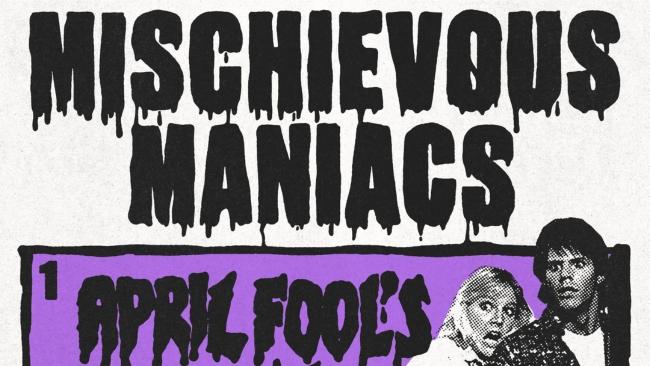 MISCHIEVOUS MANIACS - Philadelphia Film Society